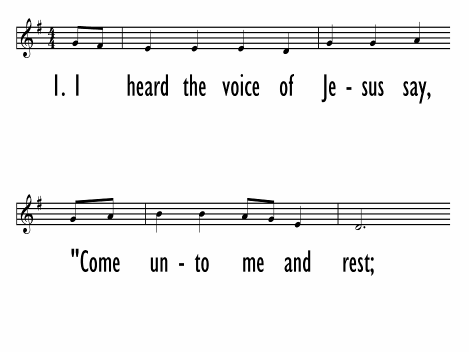 I Heard The Voice Of Jesus Say Hymnary Org